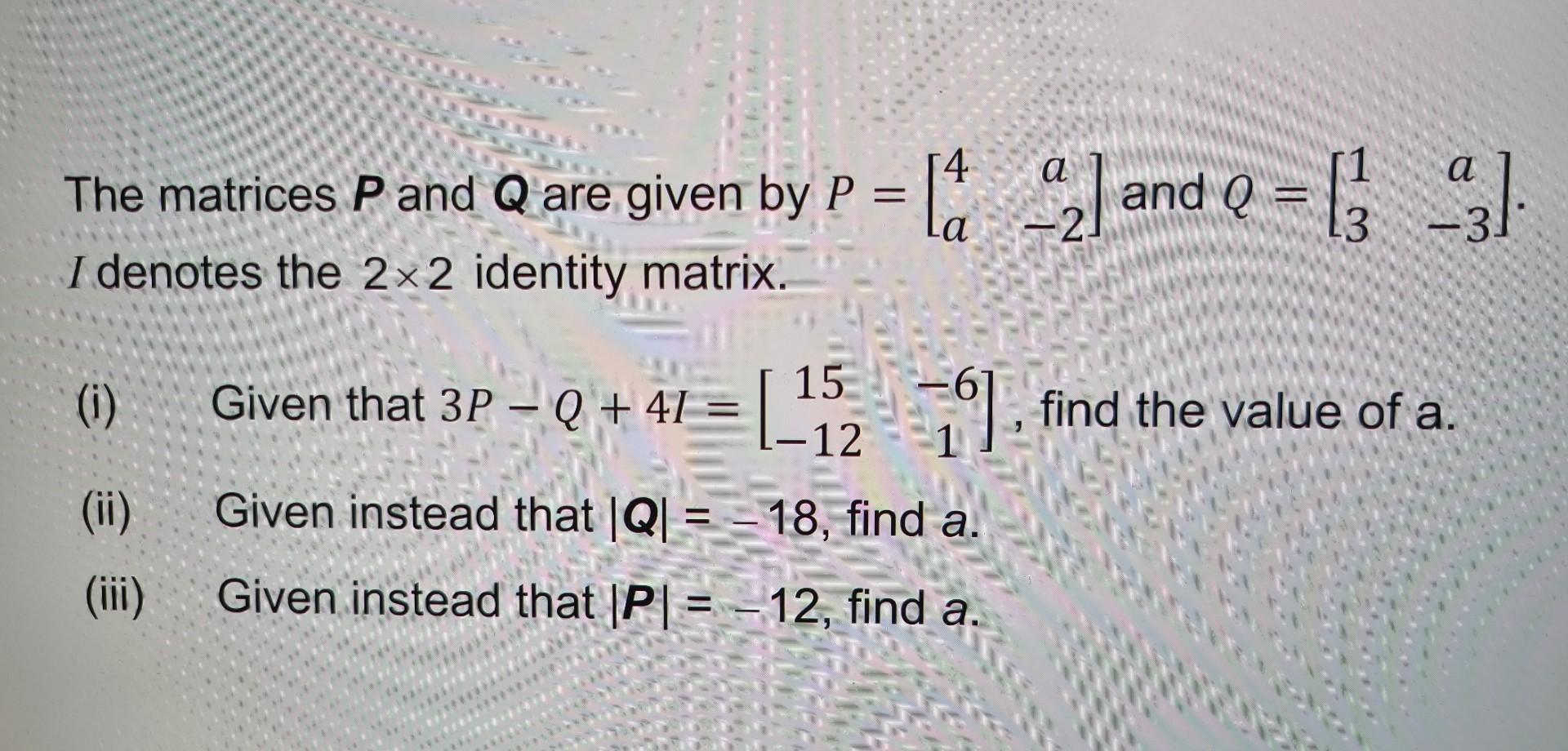 Solved The matrices P and Q are given by P=[4aa−2] and | Chegg.com