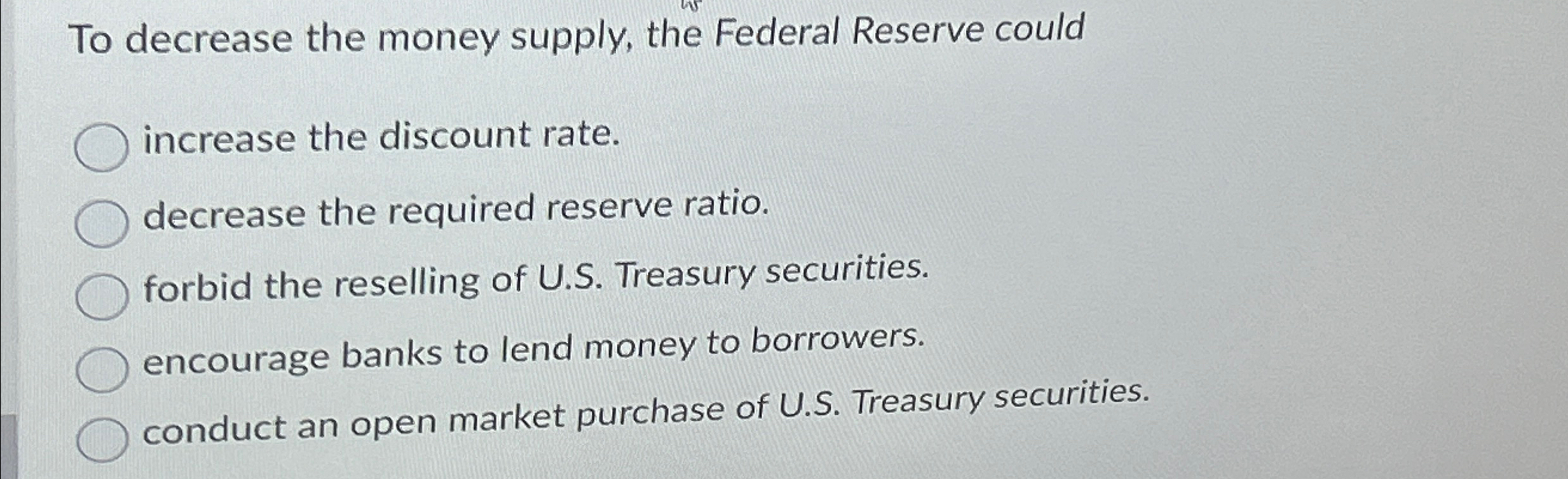 Solved To decrease the money supply, the Federal Reserve | Chegg.com