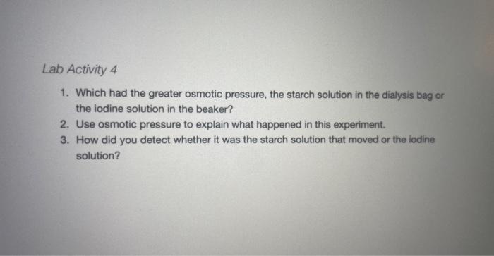 Lab Activity 4 1. Which had the greater osmotic | Chegg.com