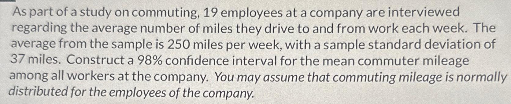 Solved As part of a study on commuting, 19 ﻿employees at a | Chegg.com