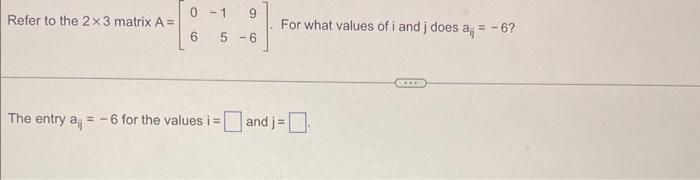 Solved Identify a23 and a11, if possible. [8−6−457−1] Select | Chegg.com