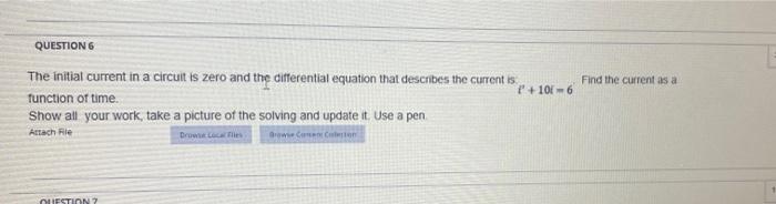 Solved QUESTION 6 Find the current as a The initial current | Chegg.com