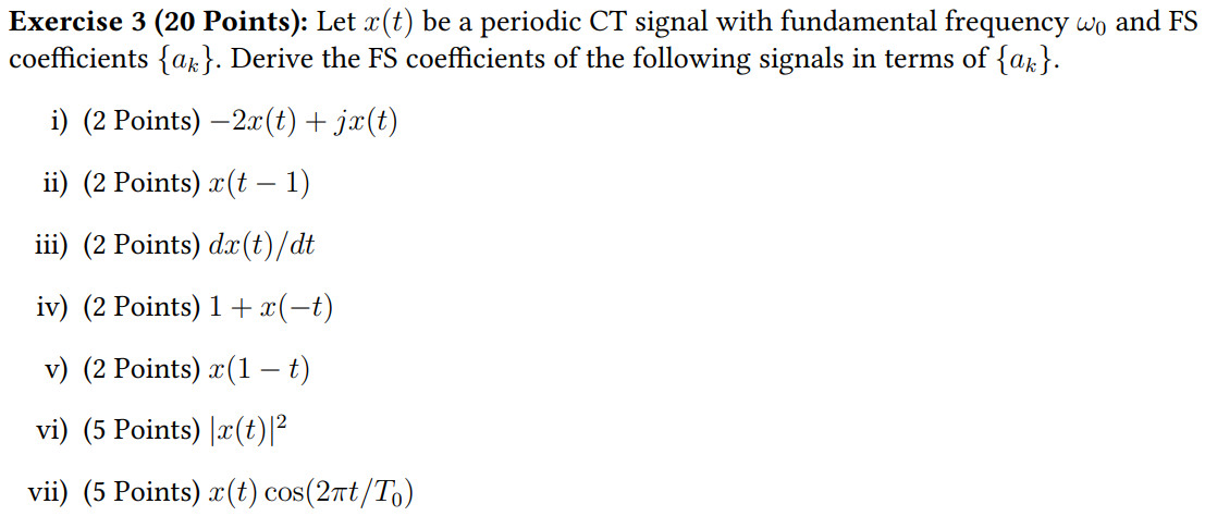 Solved Exercise 3 (20 ﻿Points): Let x(t) ﻿be a periodic CT | Chegg.com