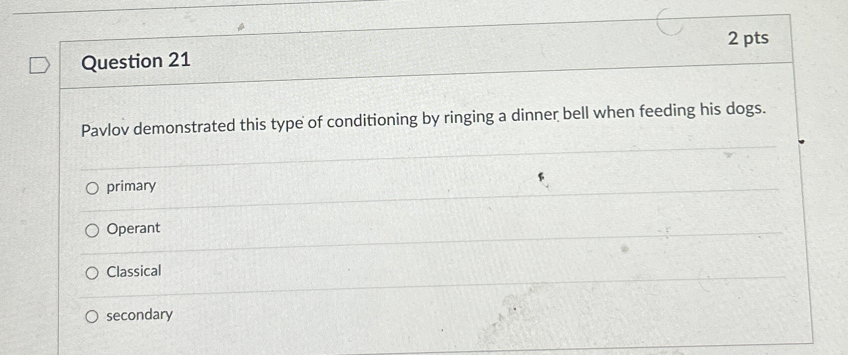 Solved Question 212 ﻿ptsPavlov demonstrated this type of | Chegg.com