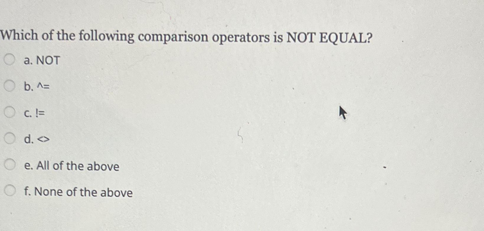 Solved Which of the following comparison operators is NOT | Chegg.com