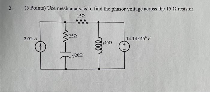 Solved (5 Points) Use mesh analysis to find the phasor | Chegg.com