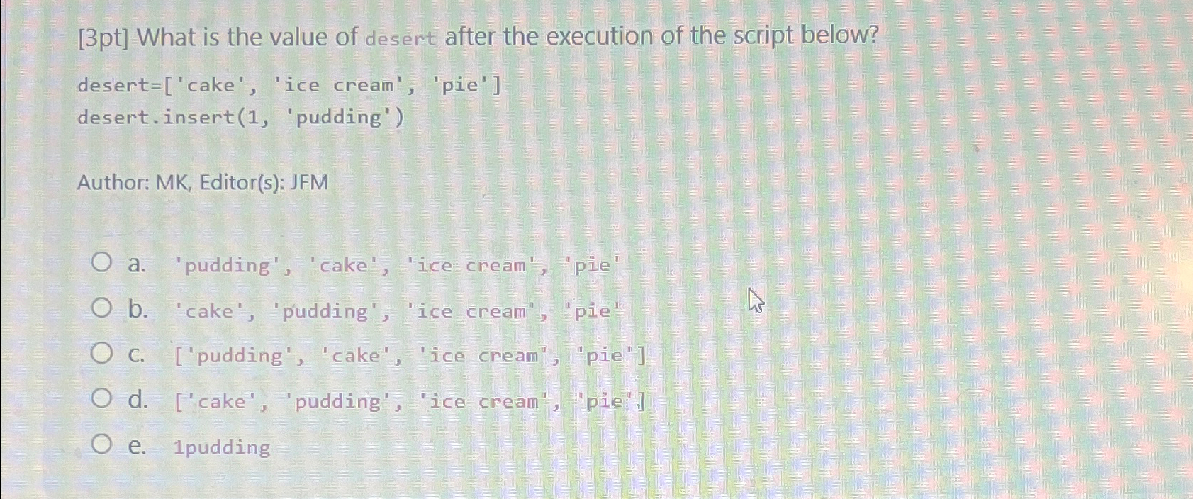 Solved [3pt] ﻿What is the value of desert after the | Chegg.com