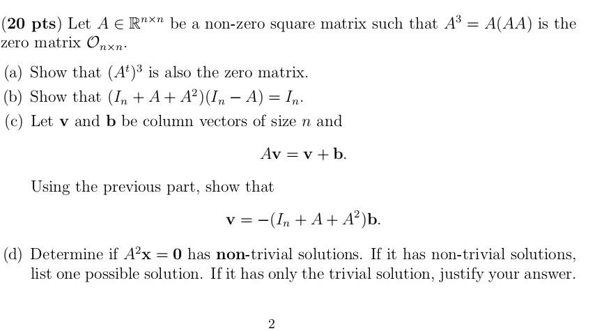 Solved (20 pts) Let A € Rnxn be a non-zero square matrix | Chegg.com