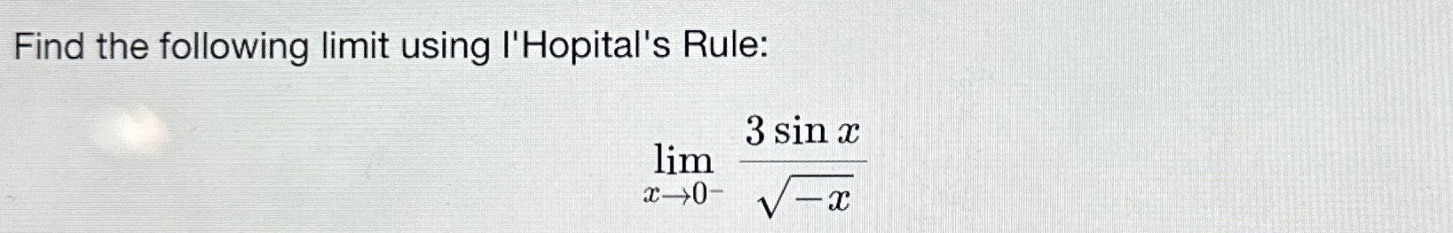Solved Find the following limit using l'Hopital's | Chegg.com