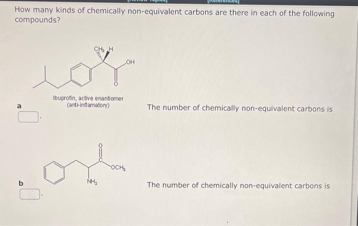 Solved How many kinds of chemically non-equivalent carbons | Chegg.com