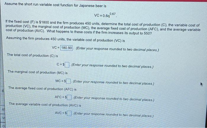 Solved Assume the short run variable cost function for | Chegg.com