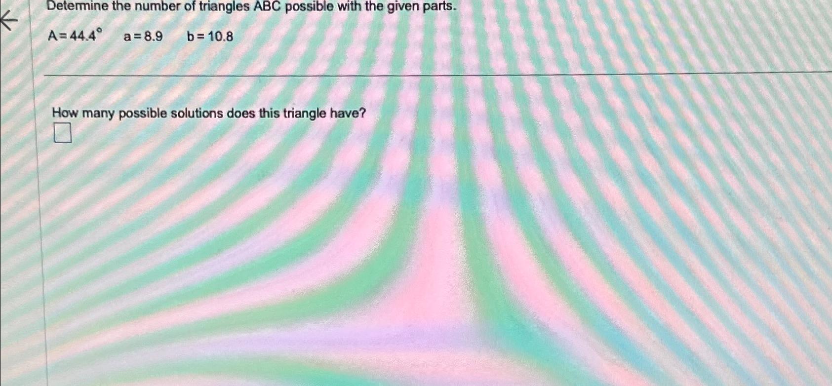 Solved Determine the number of triangles ABC possible with | Chegg.com