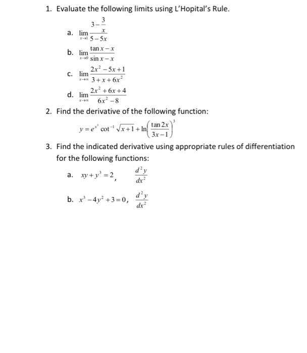 Solved 1. Evaluate the following limits using L'Hopital's | Chegg.com