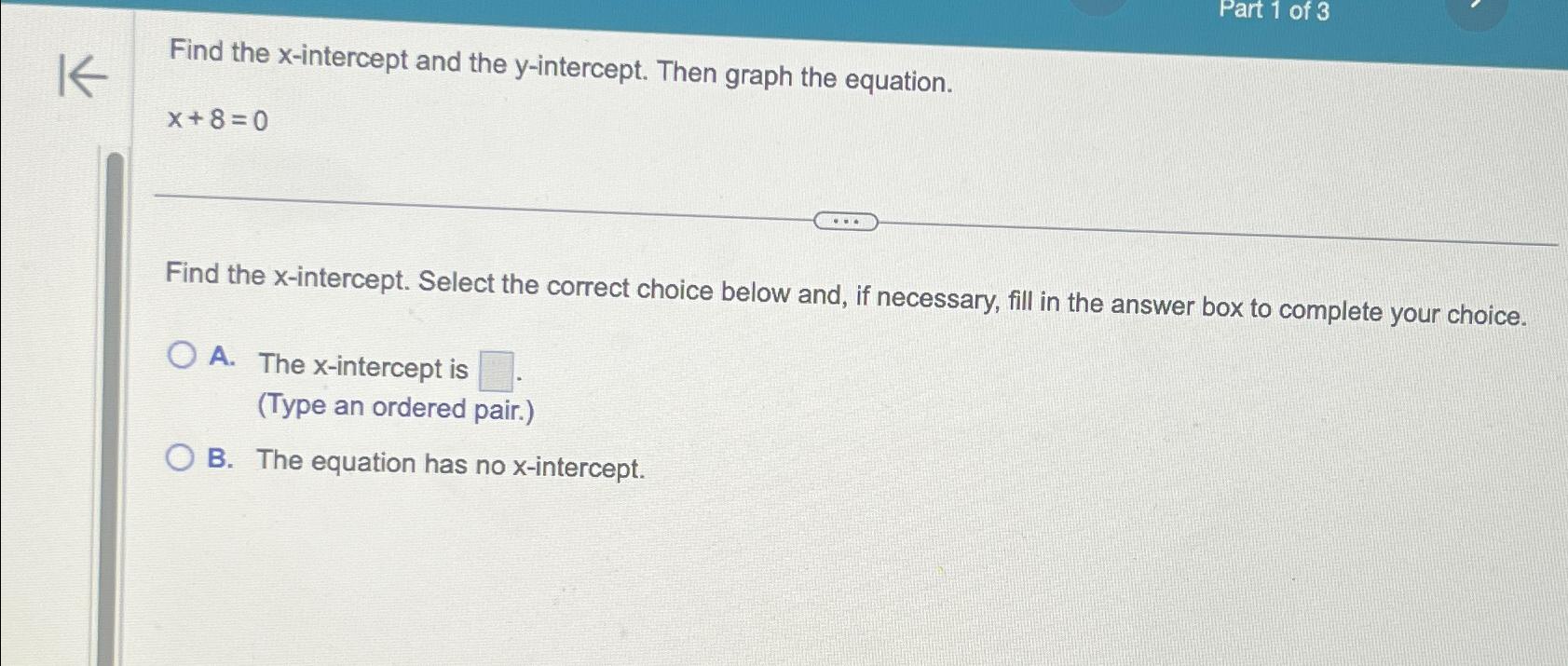 Solved Part 1 ﻿of 3Find the x-intercept and the y-intercept. | Chegg.com