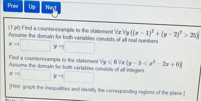 Solved Prev Up Next (1 pt) Find a counterexample to the | Chegg.com