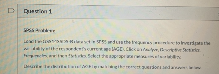 D Question 1 SPSS Problem: Load the GSS14SSDS-B data | Chegg.com