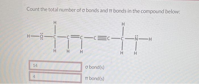 Solved Count the total number of σ bonds and π bonds in the | Chegg.com