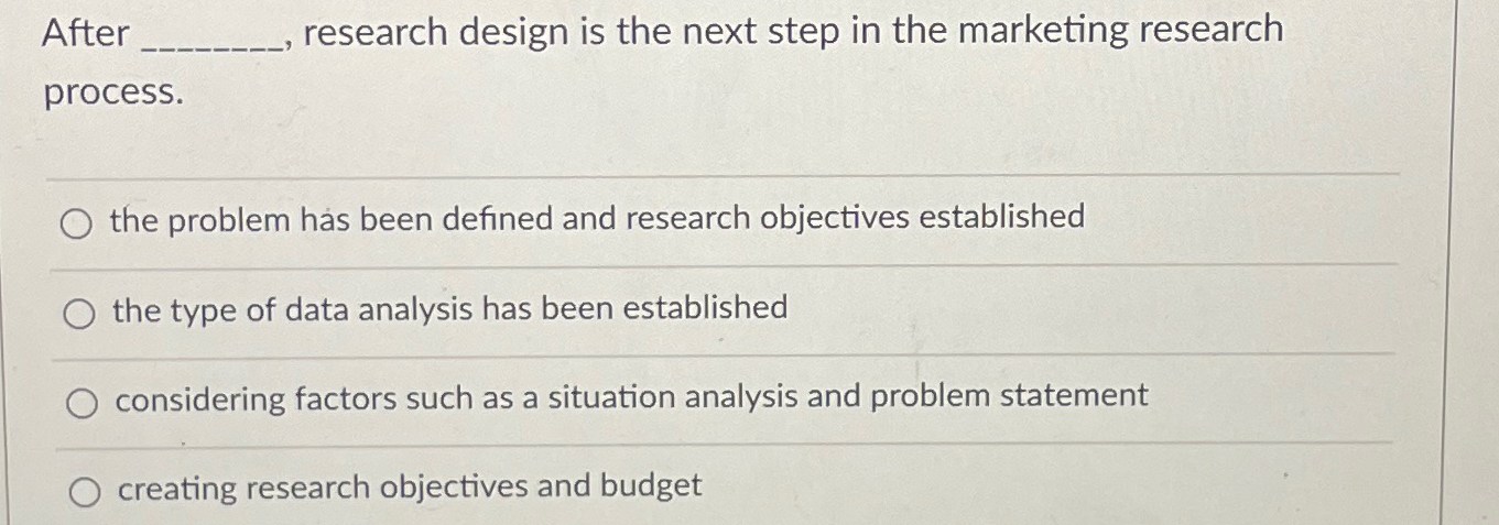 Solved After research design is the next step in the | Chegg.com