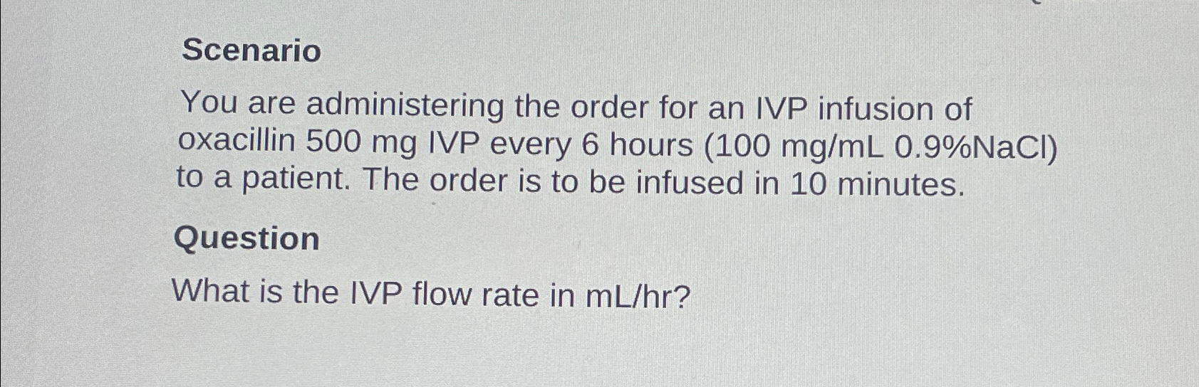 Solved ScenarioYou are administering the order for an IVP | Chegg.com