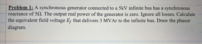 Solved Problem 1: A synchronous generator connected to a 5kV | Chegg.com