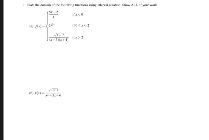 Solved State the domain of the following functions using | Chegg.com