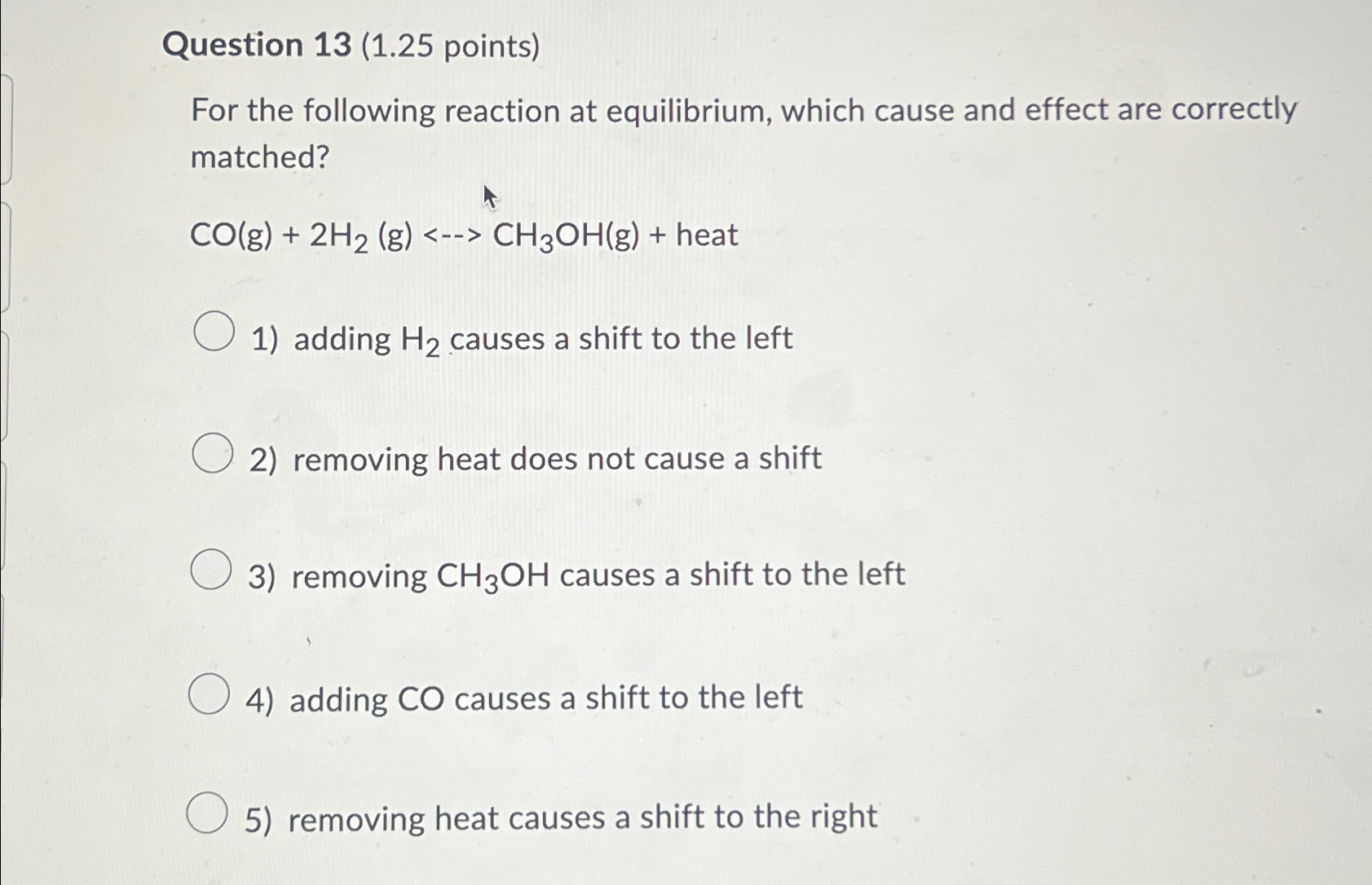 Solved Question 13 (1.25 ﻿points)For the following reaction | Chegg.com