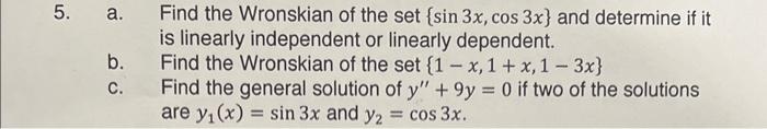 Solved a. Find the Wronskian of the set {sin3x,cos3x} and | Chegg.com