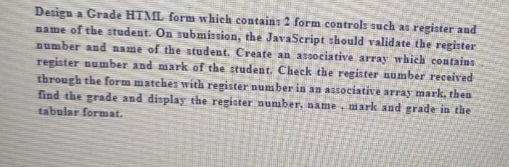 Solved Design a Grade HTML form which contains 2 form | Chegg.com