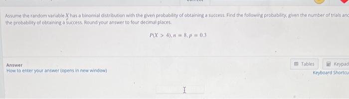 Solved Assume the random variable X has a binomial | Chegg.com