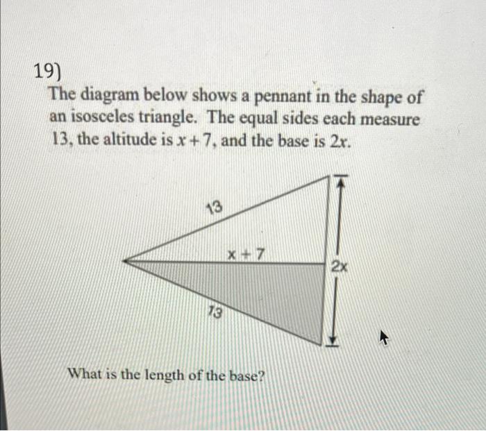 Solved 19) The diagram below shows a pennant in the shape of | Chegg.com