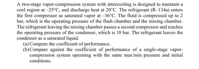 Solved A two-stage vapor-compression system with | Chegg.com