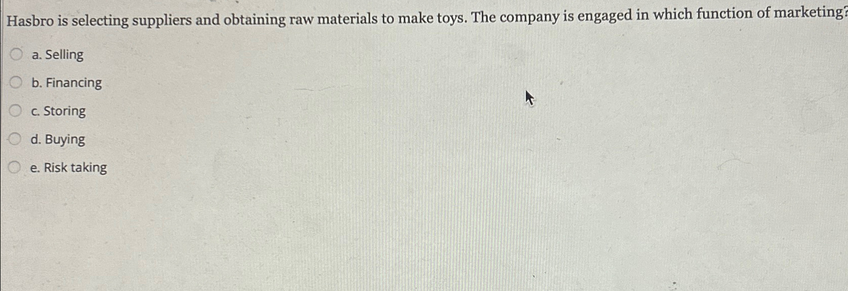 Solved Hasbro is selecting suppliers and obtaining raw | Chegg.com