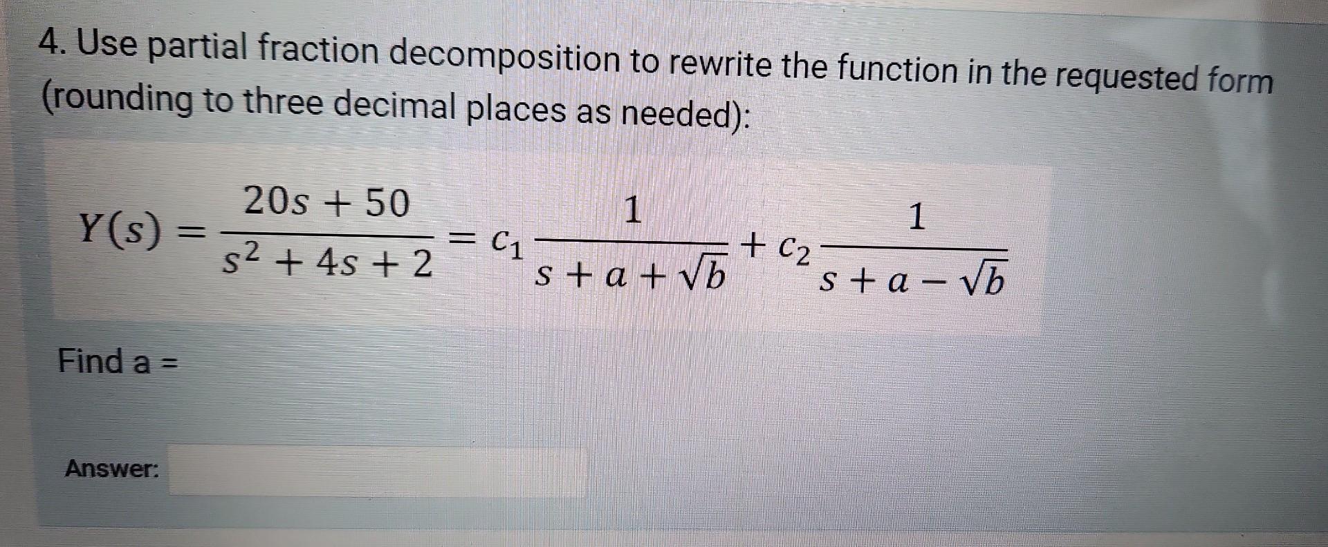Solved 4. Use partial fraction decomposition to rewrite the | Chegg.com