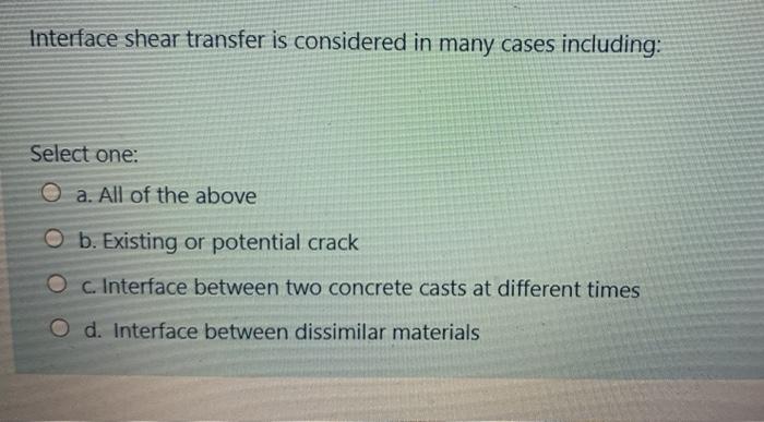 Solved Interface shear transfer is considered in many cases | Chegg.com