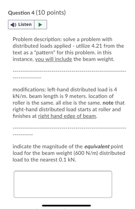 Solved Question 1 (10 points) Listen 4kN/m 4m 3kN/m 3kN/m 1m | Chegg.com Solved Question 1 (10 points) Listen 4kN/m 4m 3kN/m 3kN/m 1m | Chegg.com