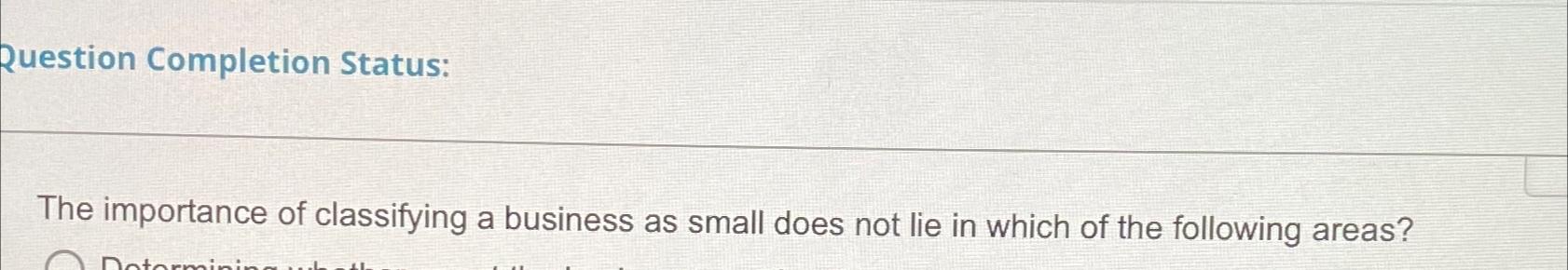 Solved The importance of classifying a business as small | Chegg.com
