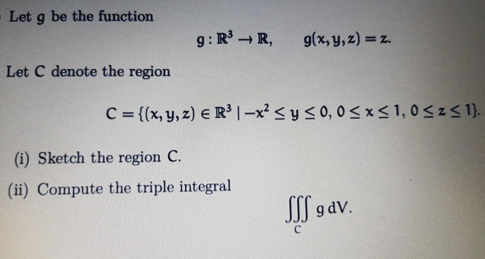 Solved Let g be the function g:R3 R, g(x, y, z) = 2. Let C | Chegg.com Solved Let g be the function g:R3 R, g(x, y, z) = 2. Let C | Chegg.com