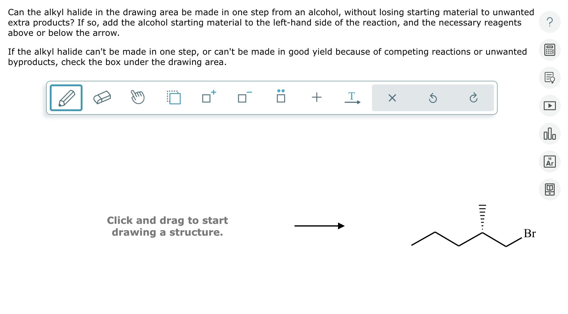 Solved Can the alkyl halide in the drawing area be made in | Chegg.com