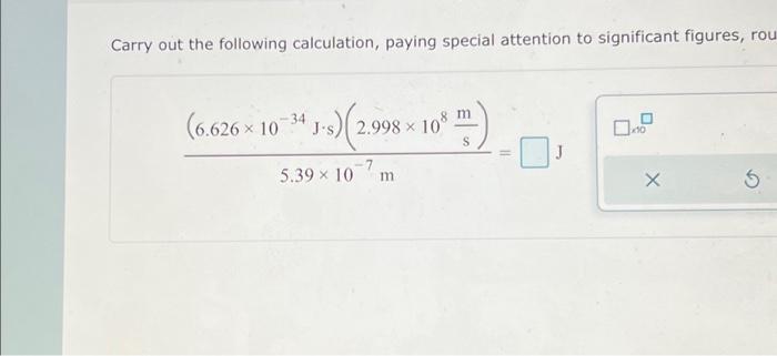 Solved Carry out the following calculation, paying special | Chegg.com