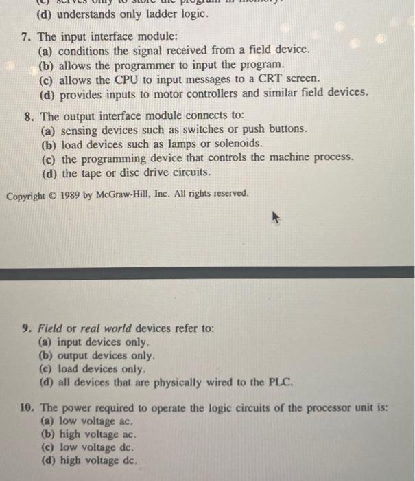 Solved (d) understands only ladder logic. 7. The input | Chegg.com