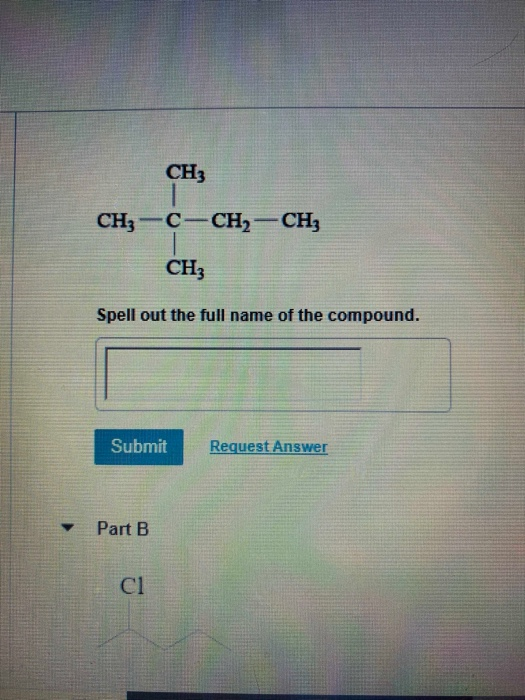 Solved CH3 CH3-C-CH2-CH2 CH3 Spell out the full name of the | Chegg.com