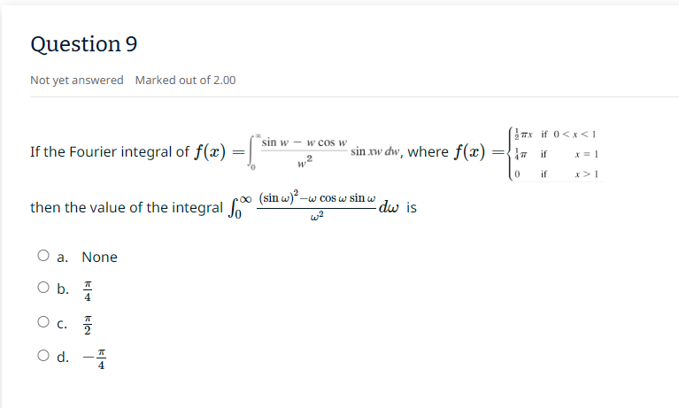 Solved If the Fourier integral of f(x)=, ﻿where f(x)=then | Chegg.com