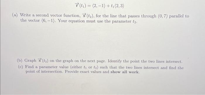 Solved r(t1)= 2,−1 +t1 2,3 (a) Write a second vector | Chegg.com