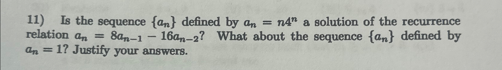 Solved Is the sequence {an} ﻿defined by an=n4n ﻿a solution | Chegg.com