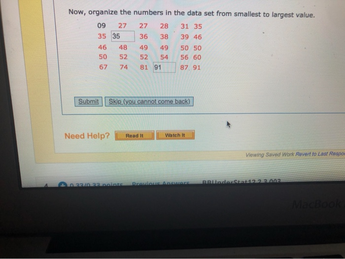 Solved Now, organize the numbers in the data set from | Chegg.com