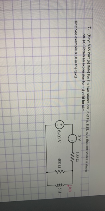 Solved 7. (Hayt 8.65 Part (a) Only) For the two-source | Chegg.com