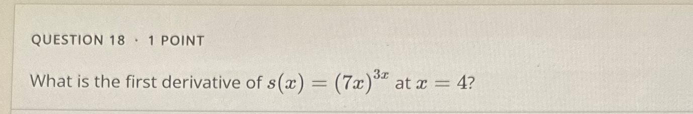 Solved QUESTION 18 - 1 ﻿POINTWhat is the first derivative of | Chegg.com