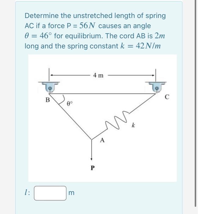 Solved Determine the unstretched length of spring AC if a | Chegg.com