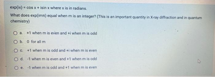 Solved exp(ix) = cos x + isin x where x is in radians. What | Chegg.com