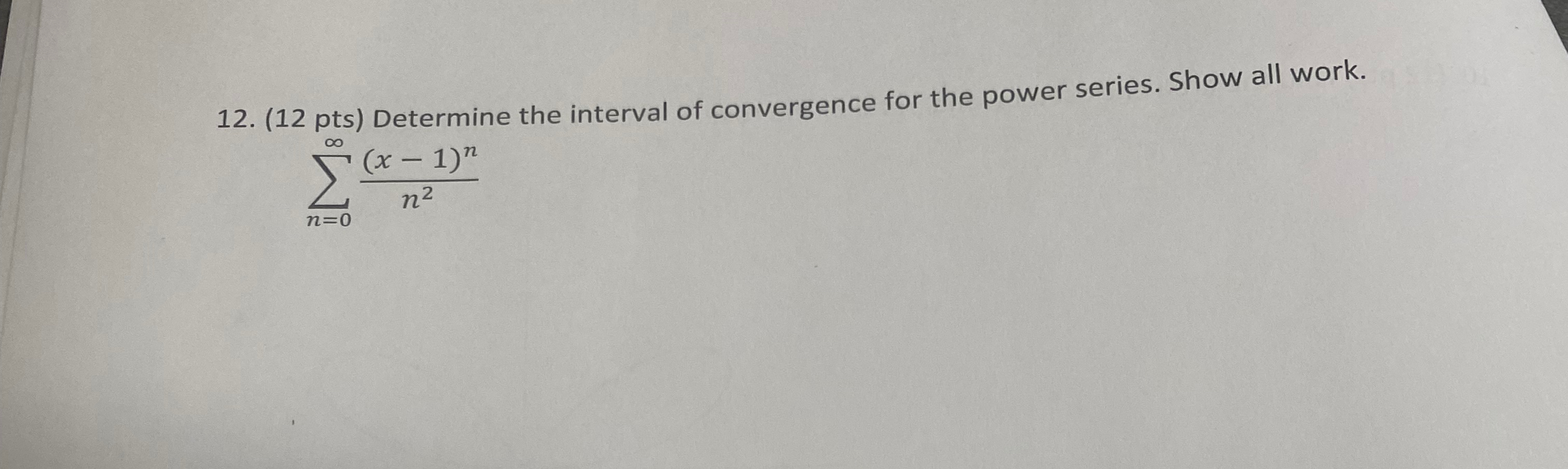 Solved (12 ﻿pts) ﻿Determine the interval of convergence for | Chegg.com